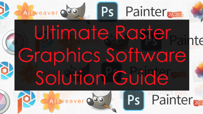 Ultimate Raster Graphics Software Solution Guide - Level Up Studios