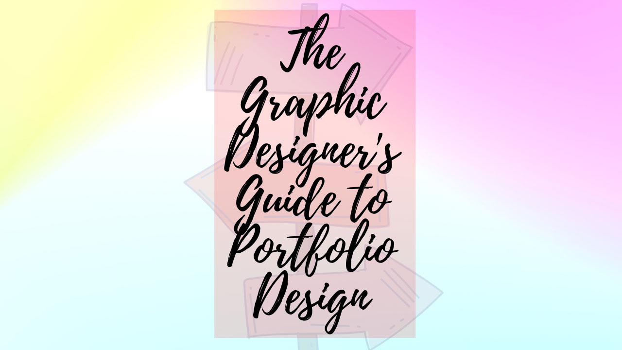 The Graphic Designer's Guide To Portfolio Design - Level Up Studios